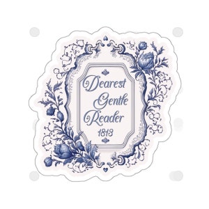 Dearest Gentle Reader Sticker Regency England Ton Society Papers Gift ...