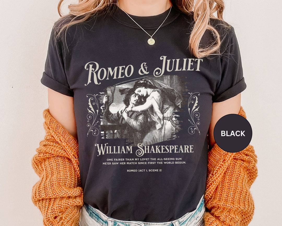 Romeo and Juliet Tshirt Gift for William Shakespeare Fan Theatre Lovers ...