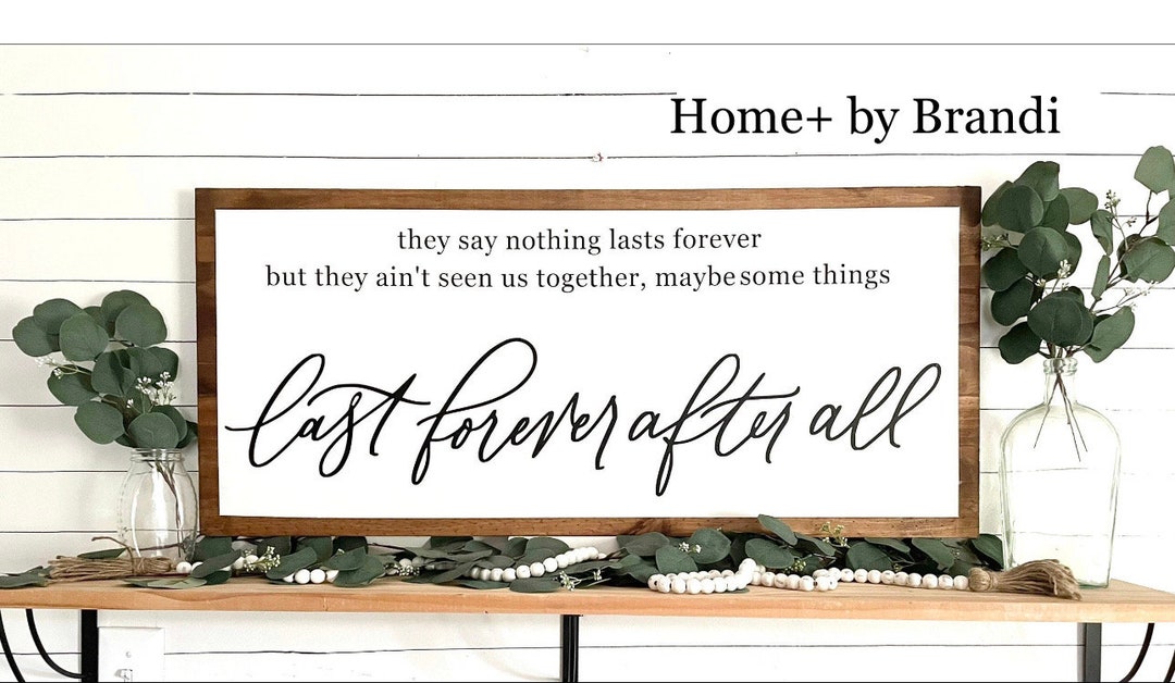 Some Things Last Forever After All Country Love Song - Etsy