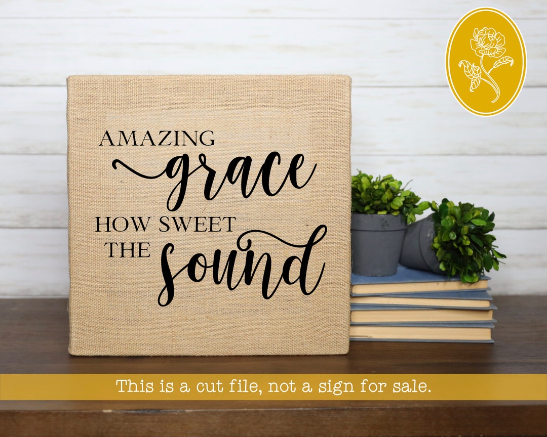 SVG FILES, Amazing Grace, Hymn Svg, Christian SVG, Instant Download ...