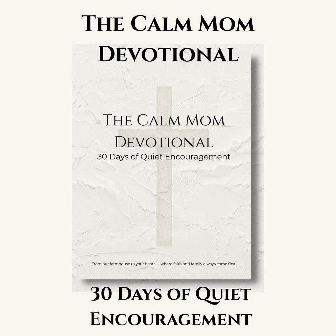 The Calm Mom Devotional – 30-day Printable Faith Guide for Moms - Etsy