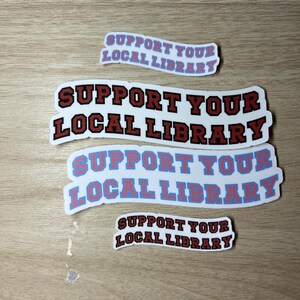 Support Your Local Library Sticker, Book Sticker, Reading Sticker ...