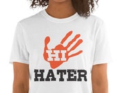HI Hater Short Sleeve Unisex Tshirt / Funny Shirt / Hater - Etsy