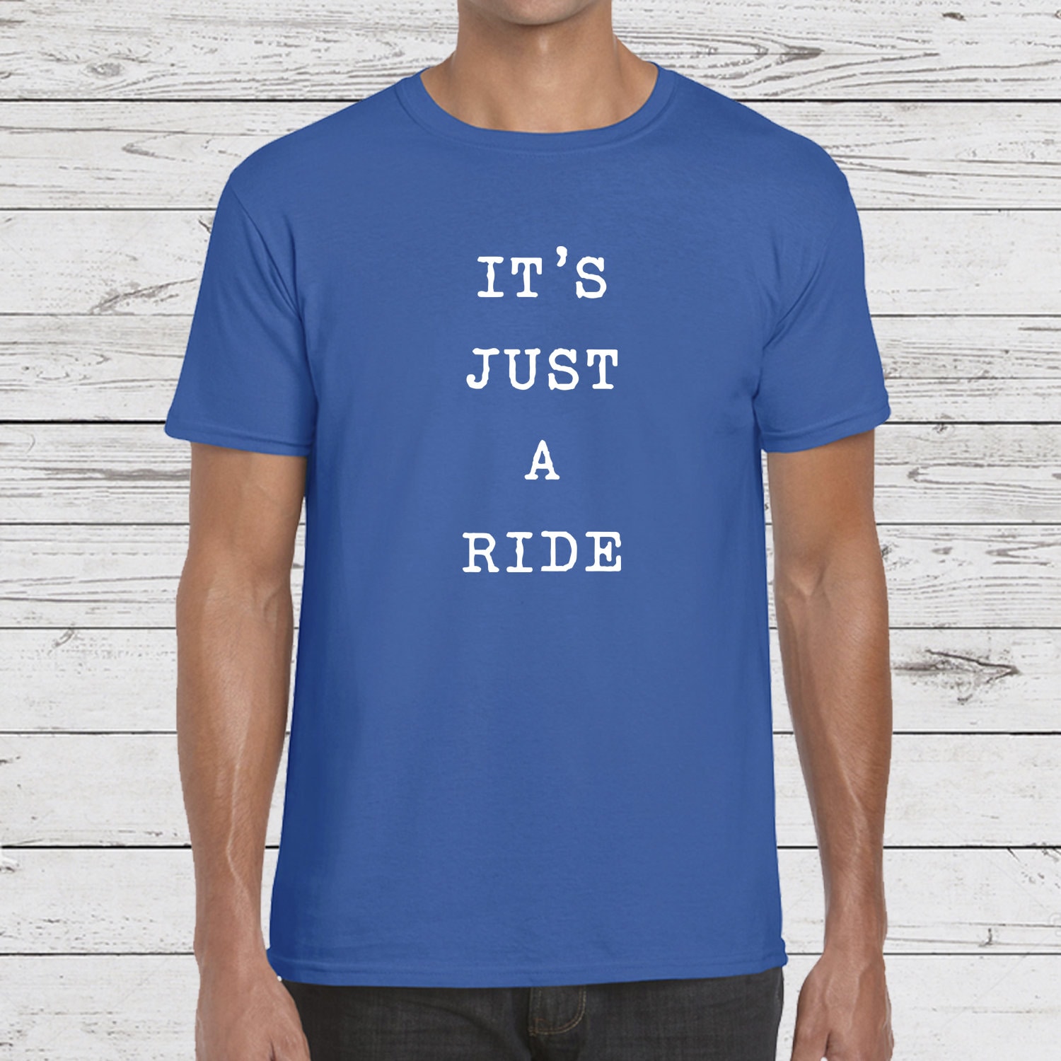 It's Just a Ride T-shirt, it's Just A Ride, and We Can Change It Any ...