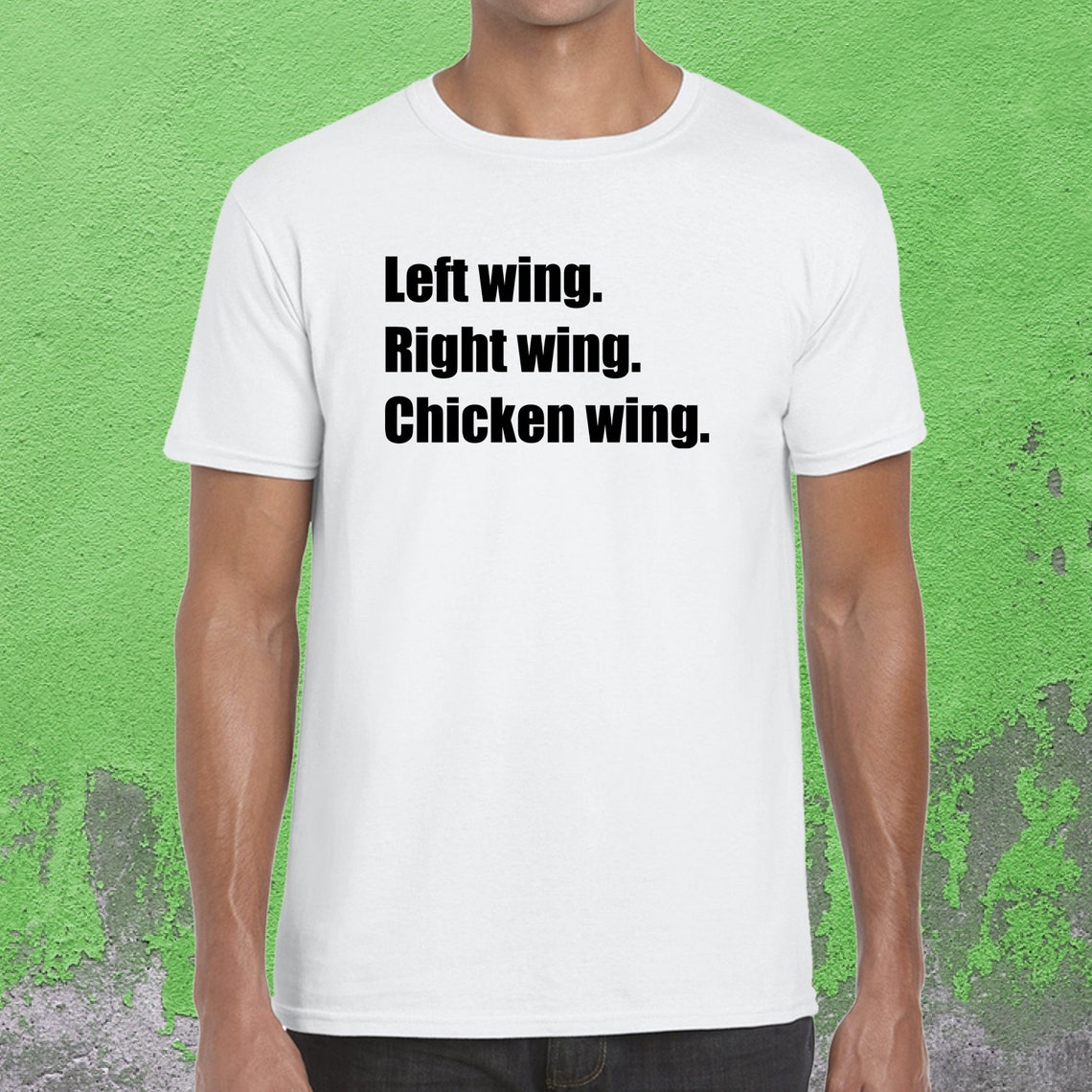 Right Wing, Left Wing, Chicken Wing T Shirt, Funny Political T Shirt ...