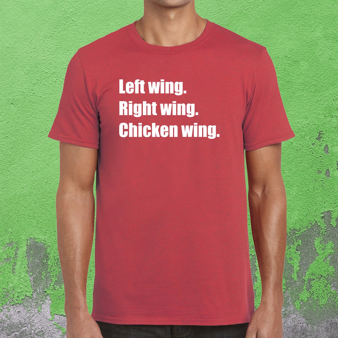 Right Wing, Left Wing, Chicken Wing T Shirt, Funny Political T Shirt ...