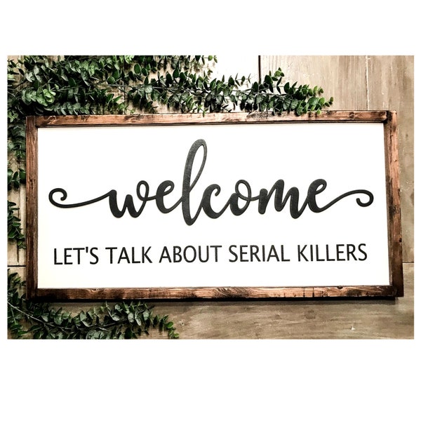 Welcome Serial Killers Sign - Etsy