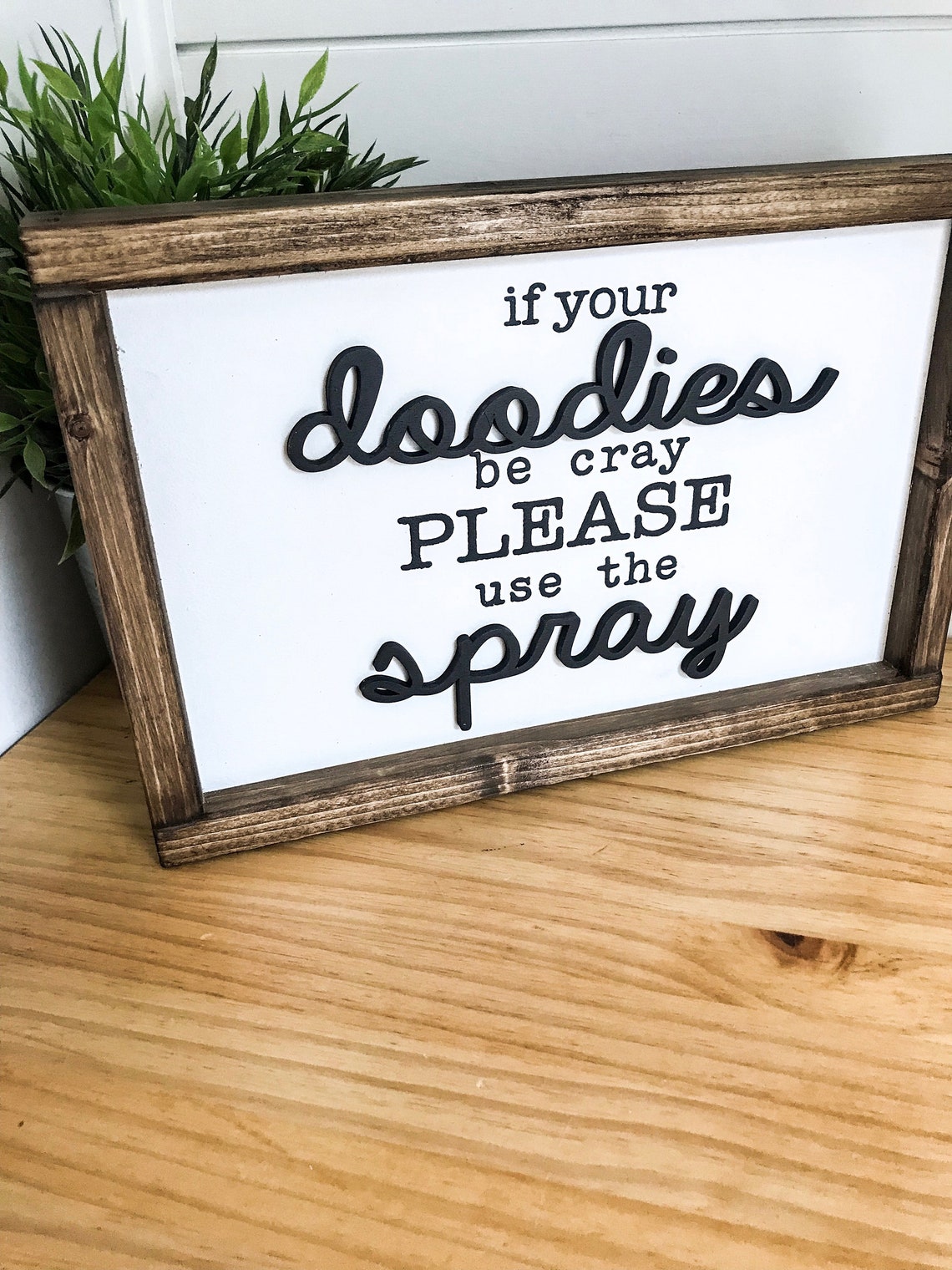 If Your Doodies Be Cray Please Use the Spray Signbathroom - Etsy