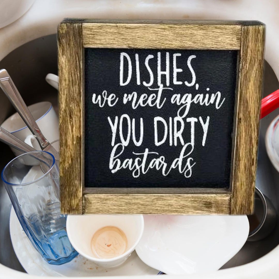 Funny Dishes Sign: Kitchen Humor Wall Art, Dirty Dishes - Etsy