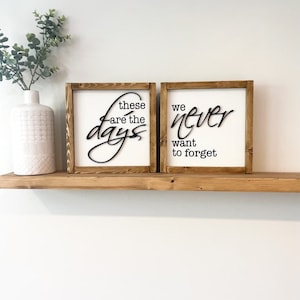 Never Forget Sign | These Are the Days Set | Home Decor Sign Memories ...