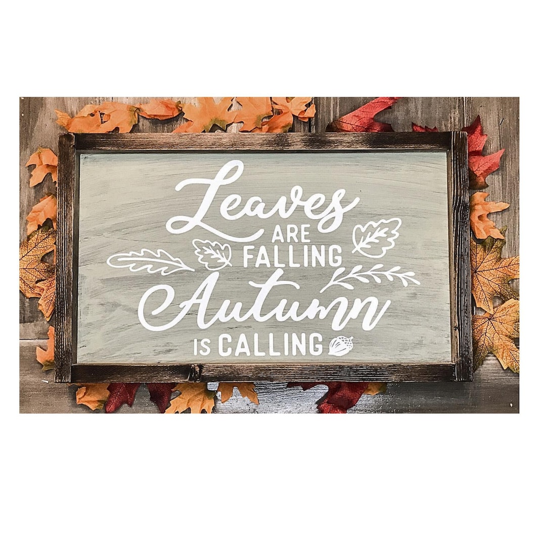 Leaves Are Falling Sign | Fall Wedding Gift Sign | Farmhouse Fall ...