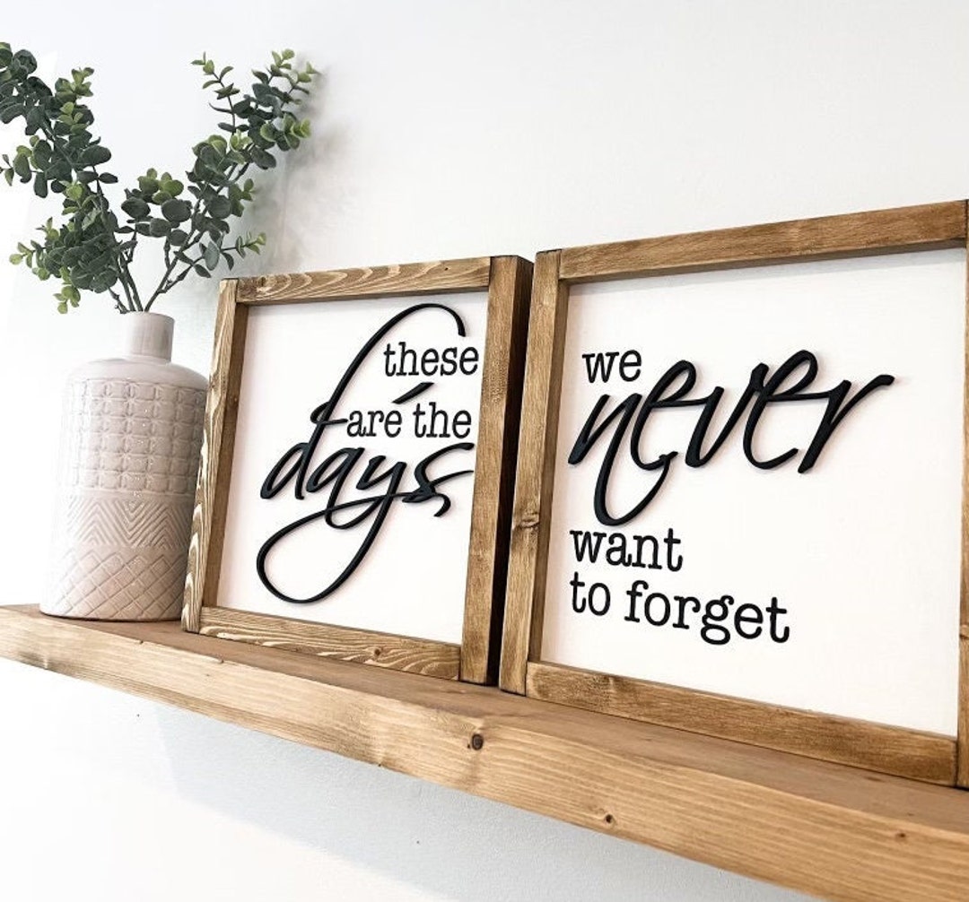 Never Forget Sign | These Are the Days Set | Home Decor Sign Memories ...