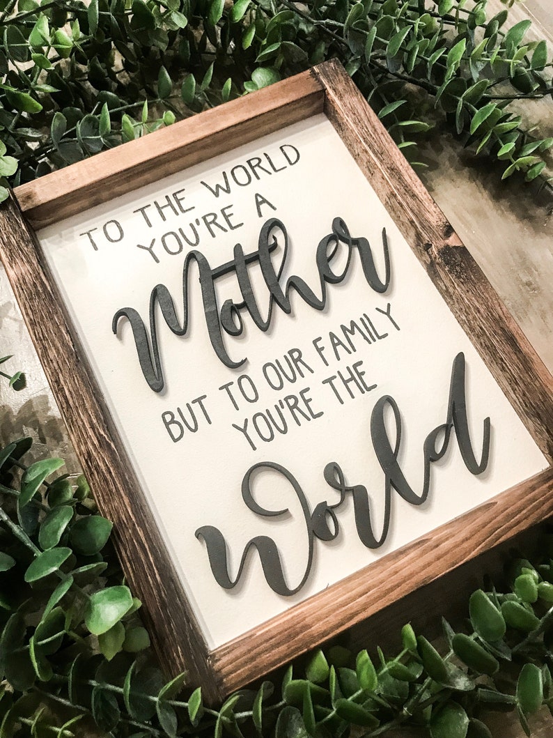 To the world youre a Mother sign Mom gift sign wood 3DGift | Etsy