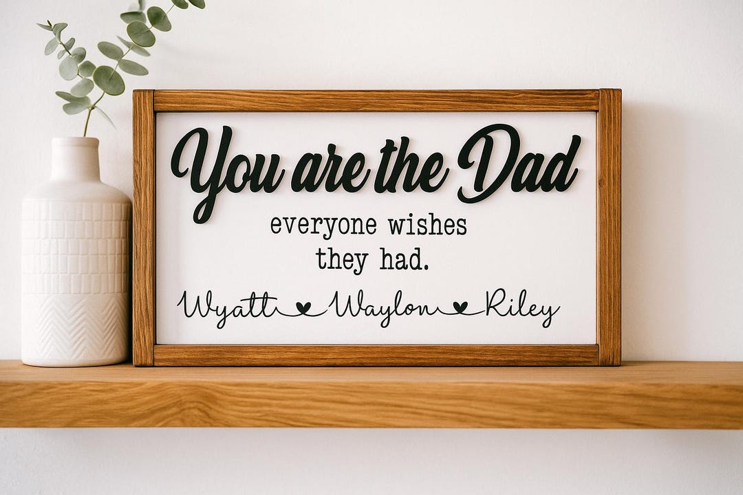 You Are the Dad Sign | Personalized Father’s Day Gift 3D | Custom Dad ...