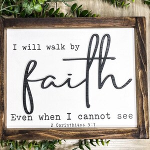 I will walk by faith even when I cannot see signI will walk | Etsy