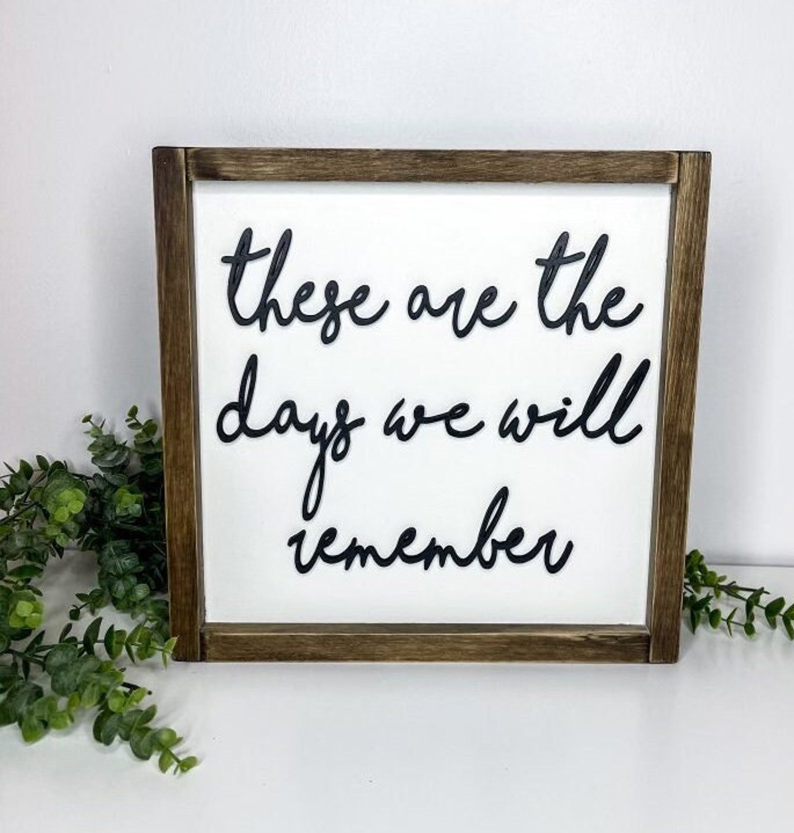 These Are the Days We Will Remember Sign These Are the Days - Etsy