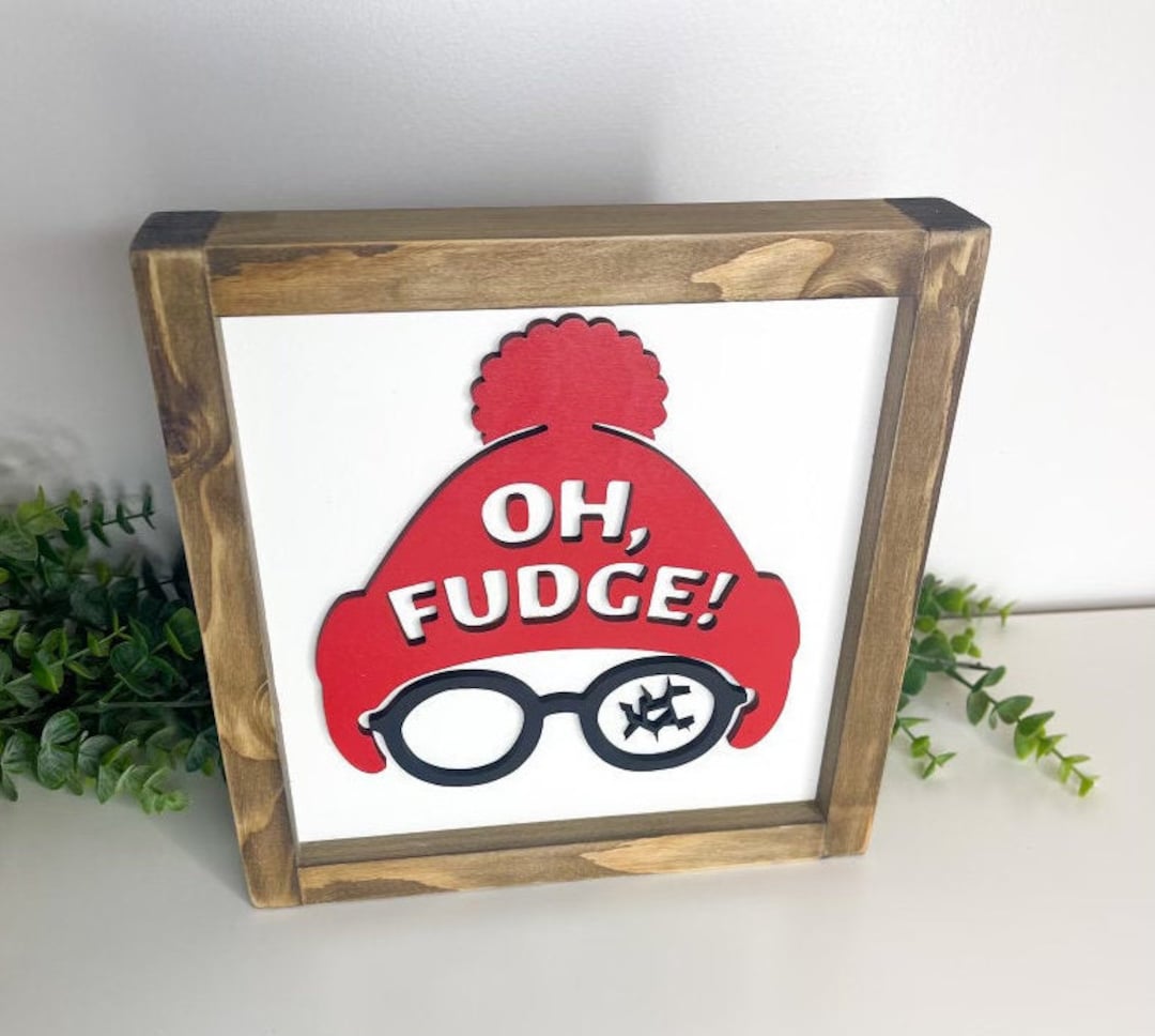Oh Fudge Christmas Sign: 3D Farmhouse Christmas Story Decor - Etsy