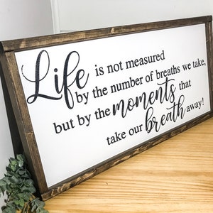 Life is Not Measured by the Number of Breaths Quote| Farmhouse ...
