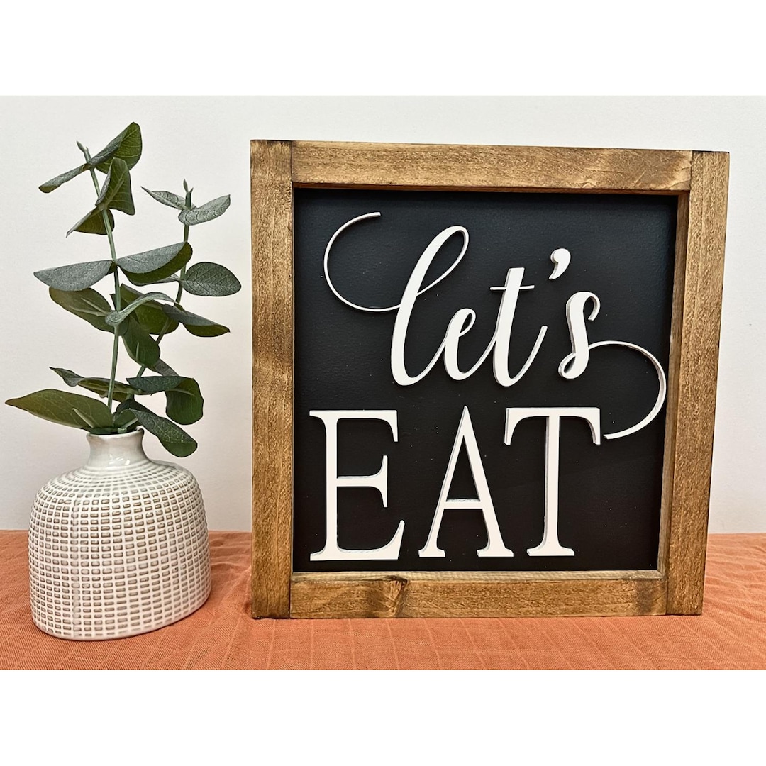 Rustic Farmhouse Let’s Eat Sign | 3D Kitchen Wall Decor | Wood Framed ...