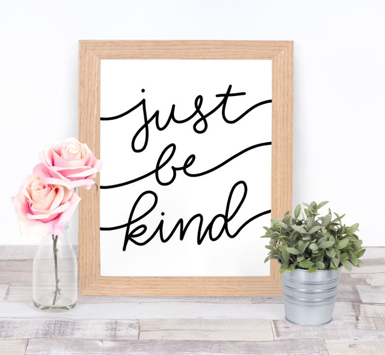 Just Be Kind | Printable Art | Inspirational Saying - Etsy