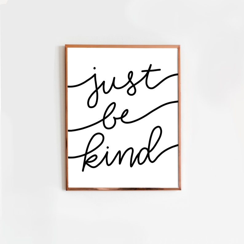 Just Be Kind | Printable Art | Inspirational Saying - Etsy