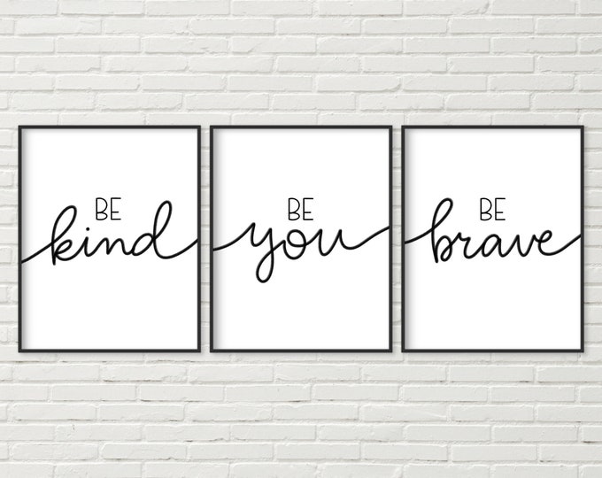 Be Kind Be Brave Be You Printable Wall Art Inspirational Saying - Etsy