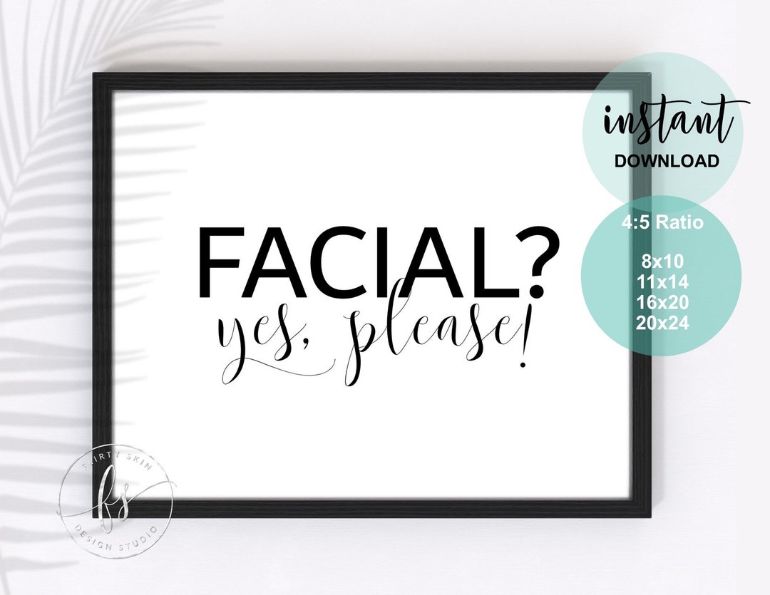 Facial? Yes, Please! | Skin Care Quote | Esthetician Decor | Spa Quote ...