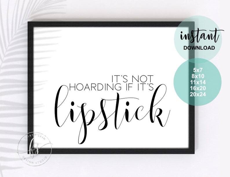 It's Not Hoarding If It's Lipstick | Spa Quote | Esthetician Decor ...