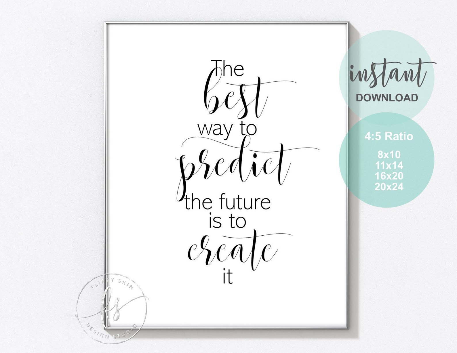 The Best Way to Predict the Future is to Create It | Wall Quote ...
