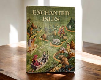 Enchanted Isles Children's Illustrated Story Book Copyright 1954 by ...