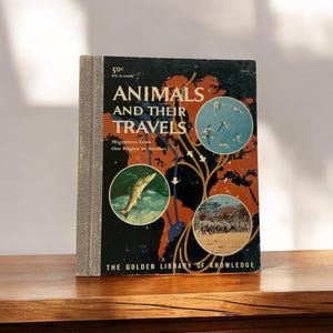 Animals and Their Travels the Golden Library of Knowledge 1st Edition ...