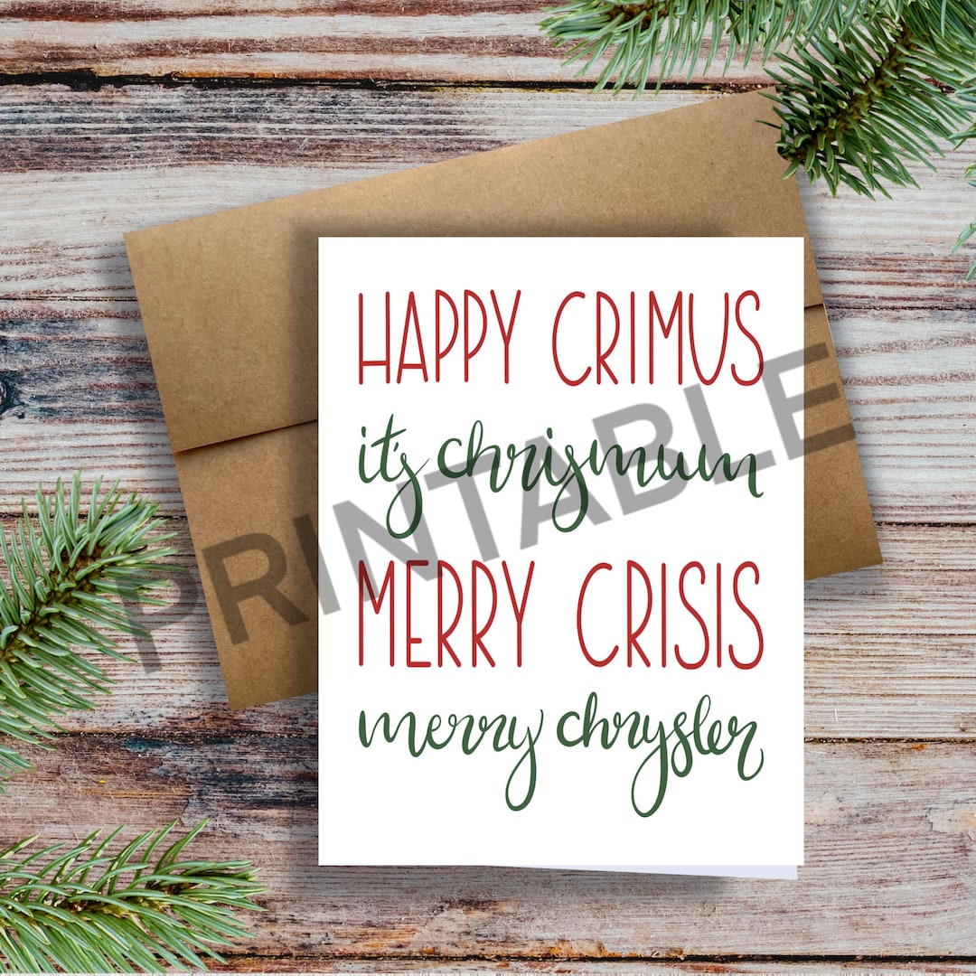 PRINTABLE Happy Crimus Its Chrismum Merry Crisis Merry Crimmus Merry ...