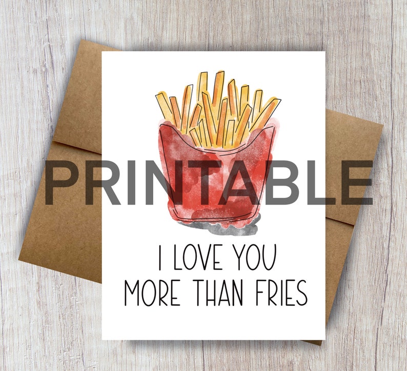 PRINTABLE Funny Fries Valentine I Love You More Than Fries French Fries ...