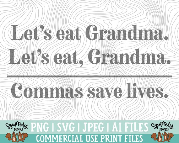 Let's Eat Grandma SVG PNG Print Files Sublimation | Etsy Hong Kong
