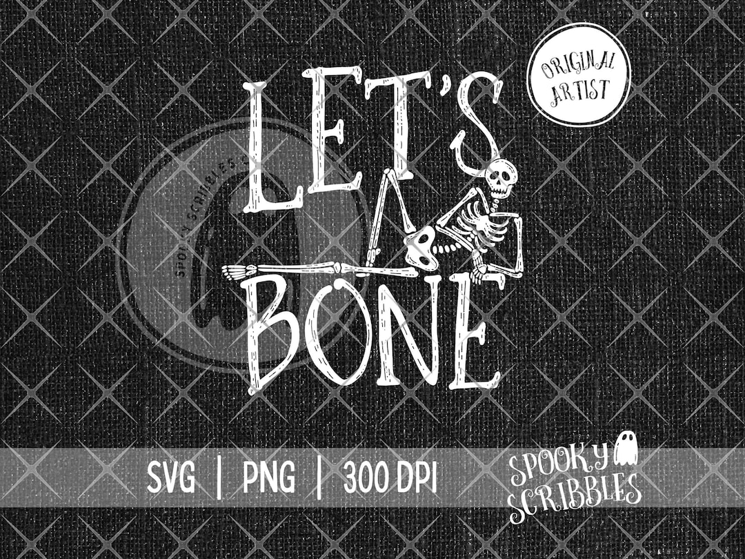 Let's Bone Funny Skeleton SVG PNG Trendy Halloween Design Dancing ...