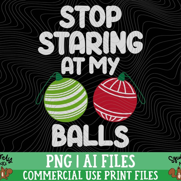 Stop Staring at My Balls Svg - Etsy