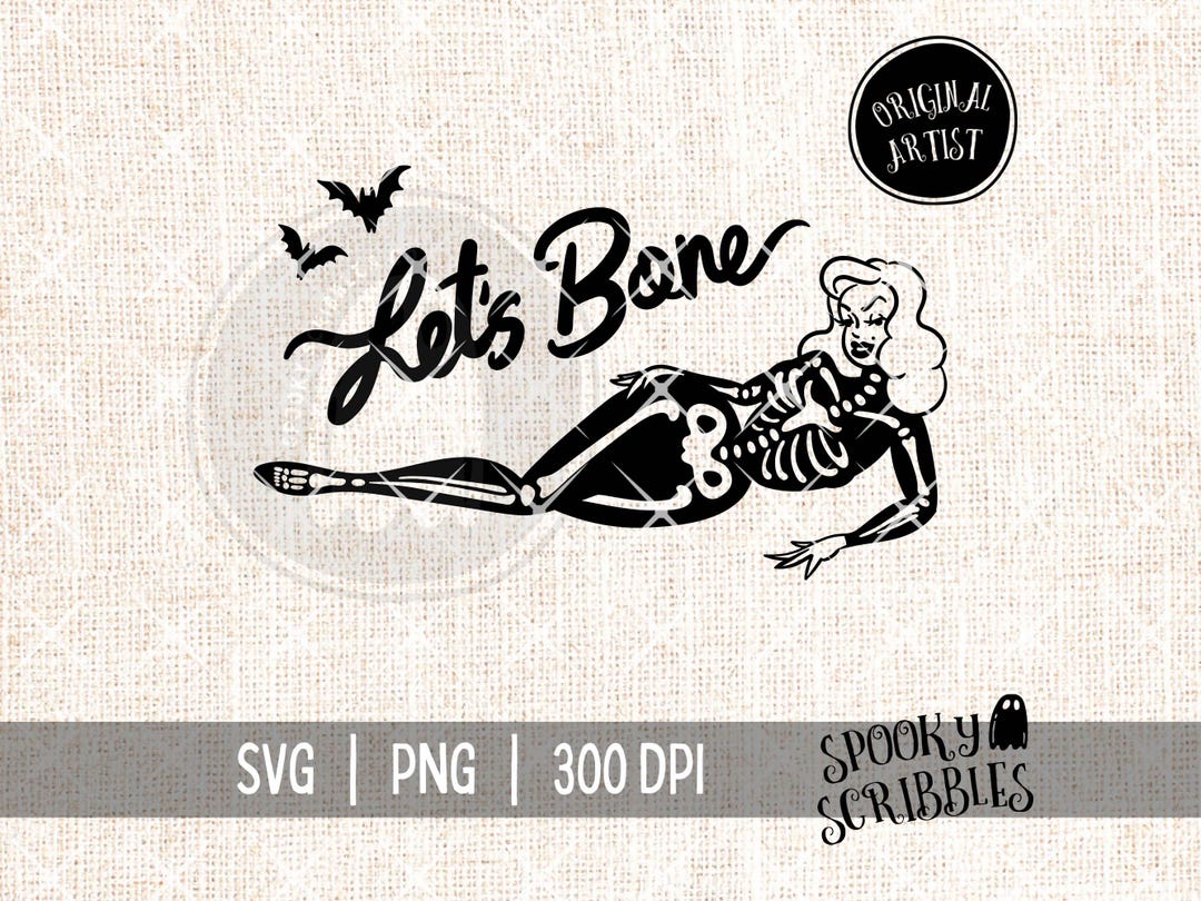 Let's Bone Skeleton Pin up SVG Cut File PNG Print Trendy Halloween ...