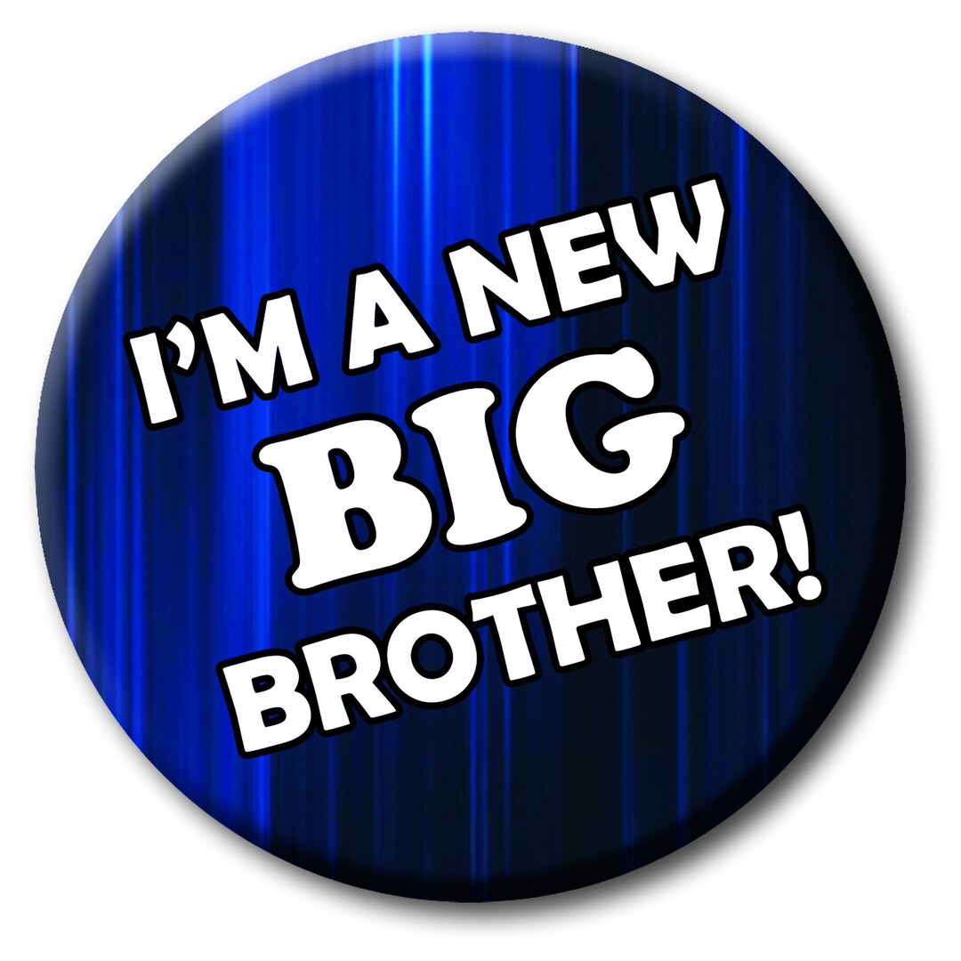 I'm A New Big Brother Badge - 59mm - Novelty Pin Badge Button Gift - Etsy