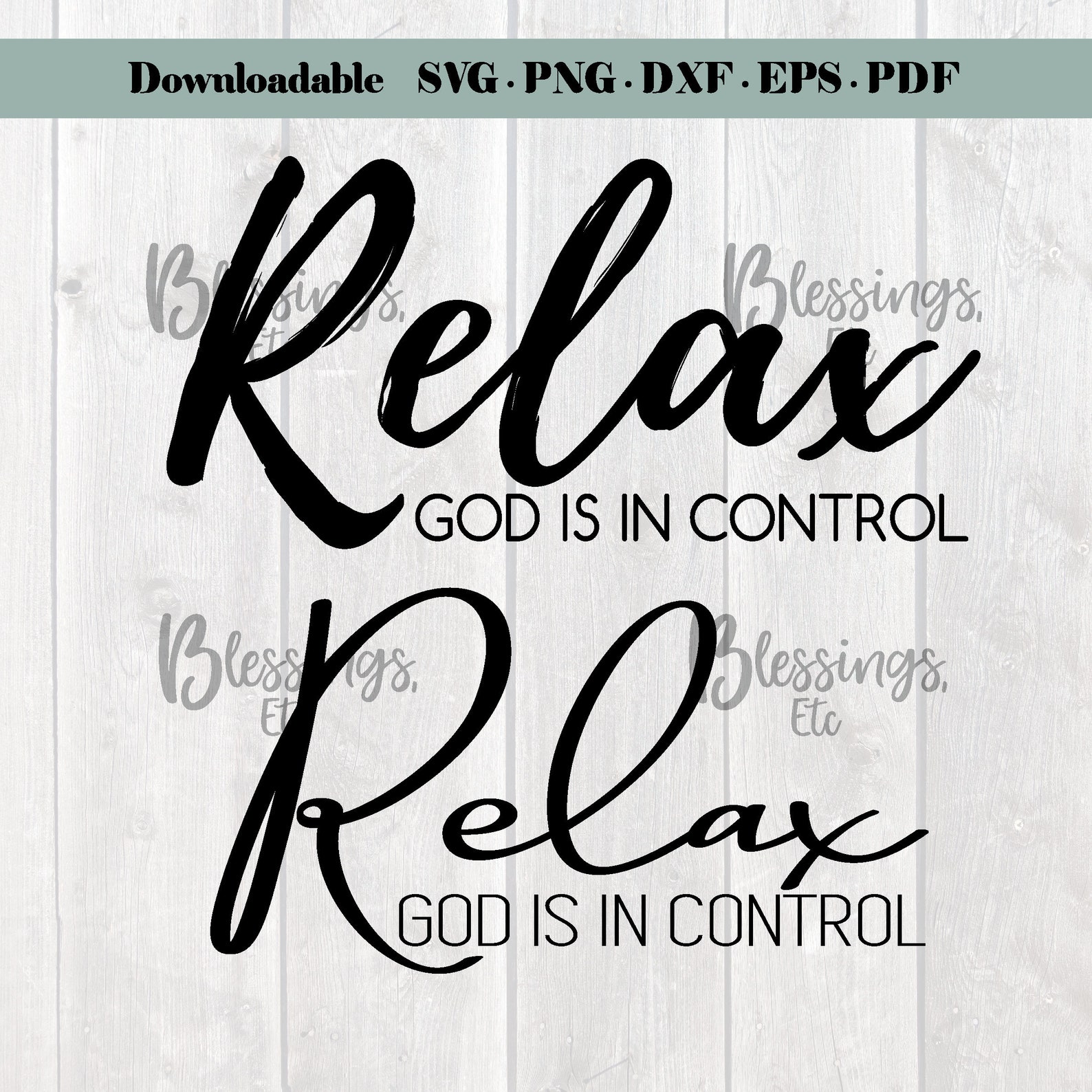 Relax God is in Control Group - 2 Designs, Christian SVG, Eps, Pdf, Dxf ...