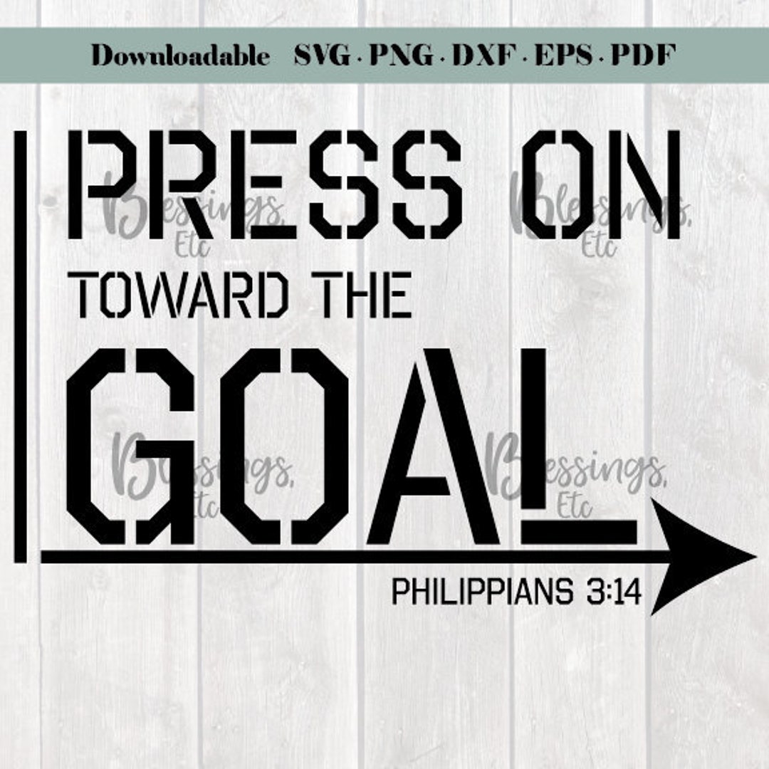 Press on Toward the Goal SVG, Philippians, Bible Verse Downloadable Svg ...
