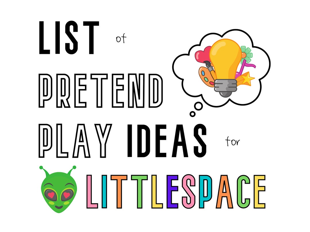 Pretend Play Ideas List for BDSM Littles, Cgl, Ddlb, Ddlg, How to Get ...
