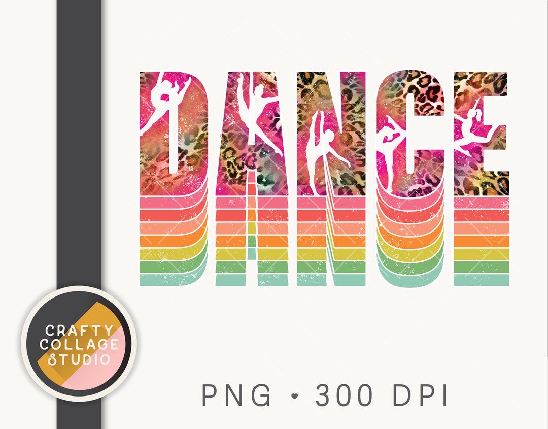 Dance PNG File for Sublimation, Dance Life, Dancer Png, Dance Mom ...