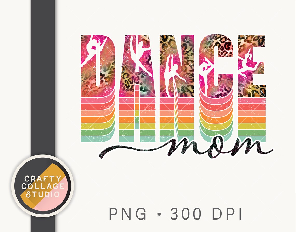 Dance Mom PNG File for Sublimation Dance Life Dancer Png | Etsy