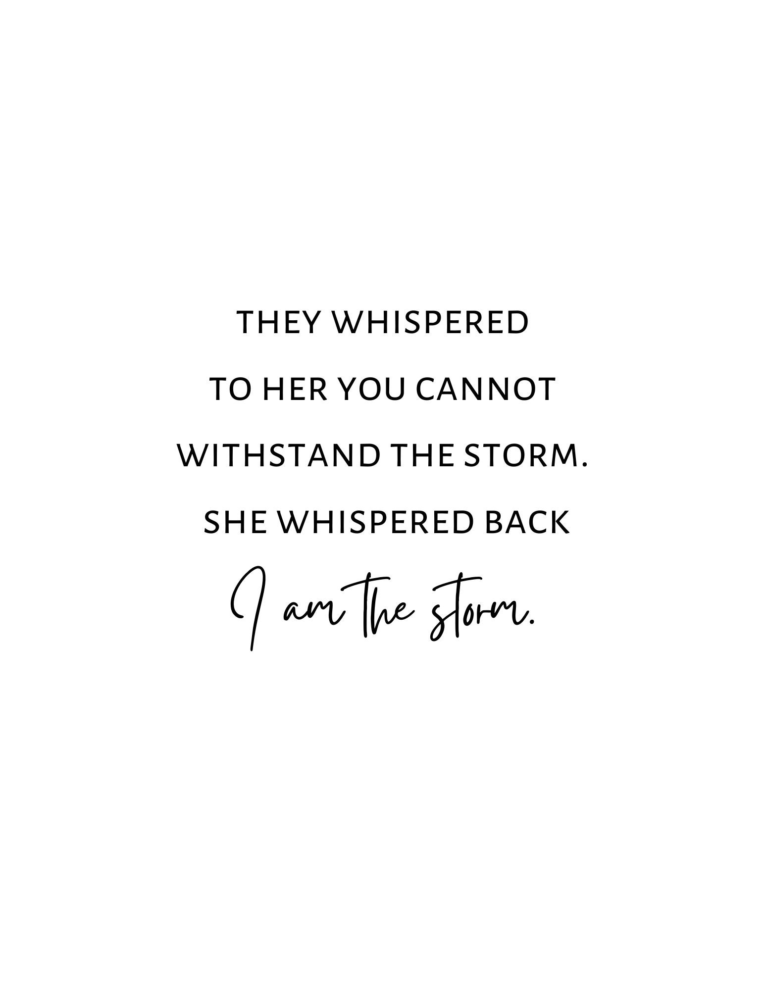 She Whispered I Am the Storm, Printable Wall Art, Inspirational Quote ...