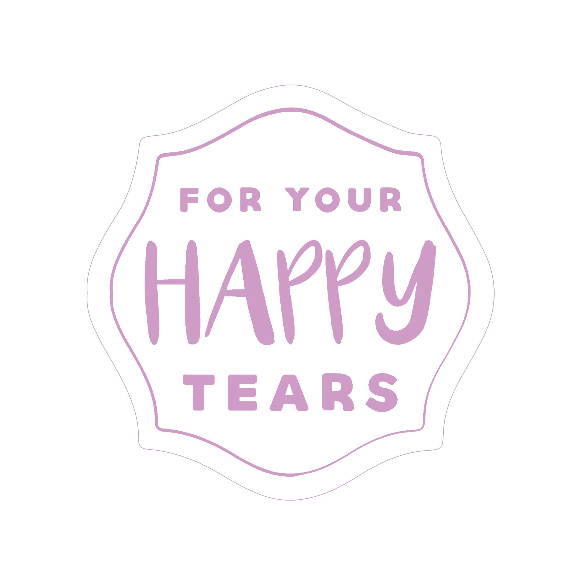 Lot of Happy Tears Stickers, for Your Happy Tears Sticker, Wedding High ...