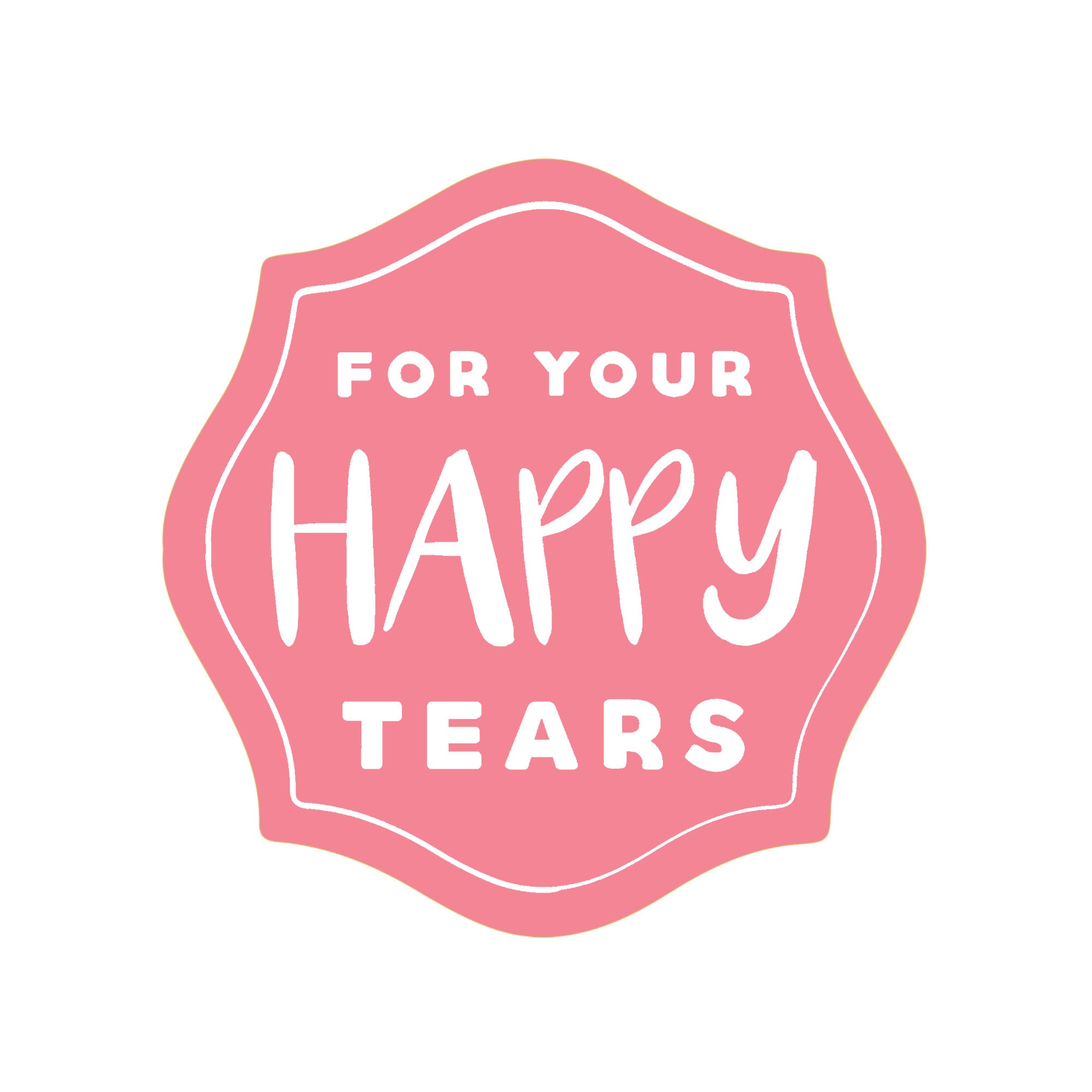 Lot of Happy Tears Stickers, for Your Happy Tears Sticker, Wedding High ...