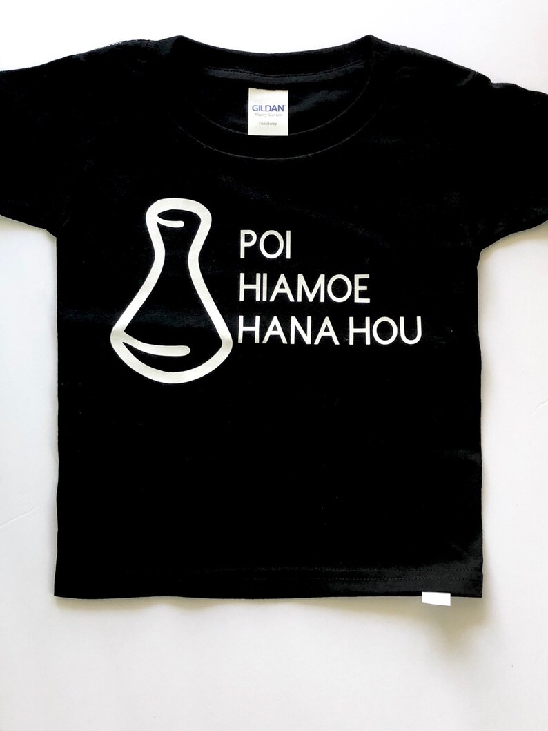 Hawaiian Keiki Tshirt. Poi Hiamoe Hana Hou on Front. Poi Sleep - Etsy