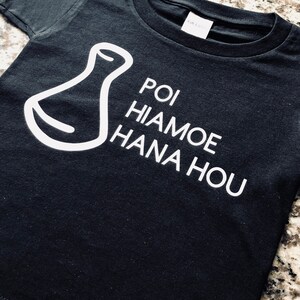 Hawaiian Keiki Tshirt. Poi Hiamoe Hana Hou on Front. Poi Sleep - Etsy