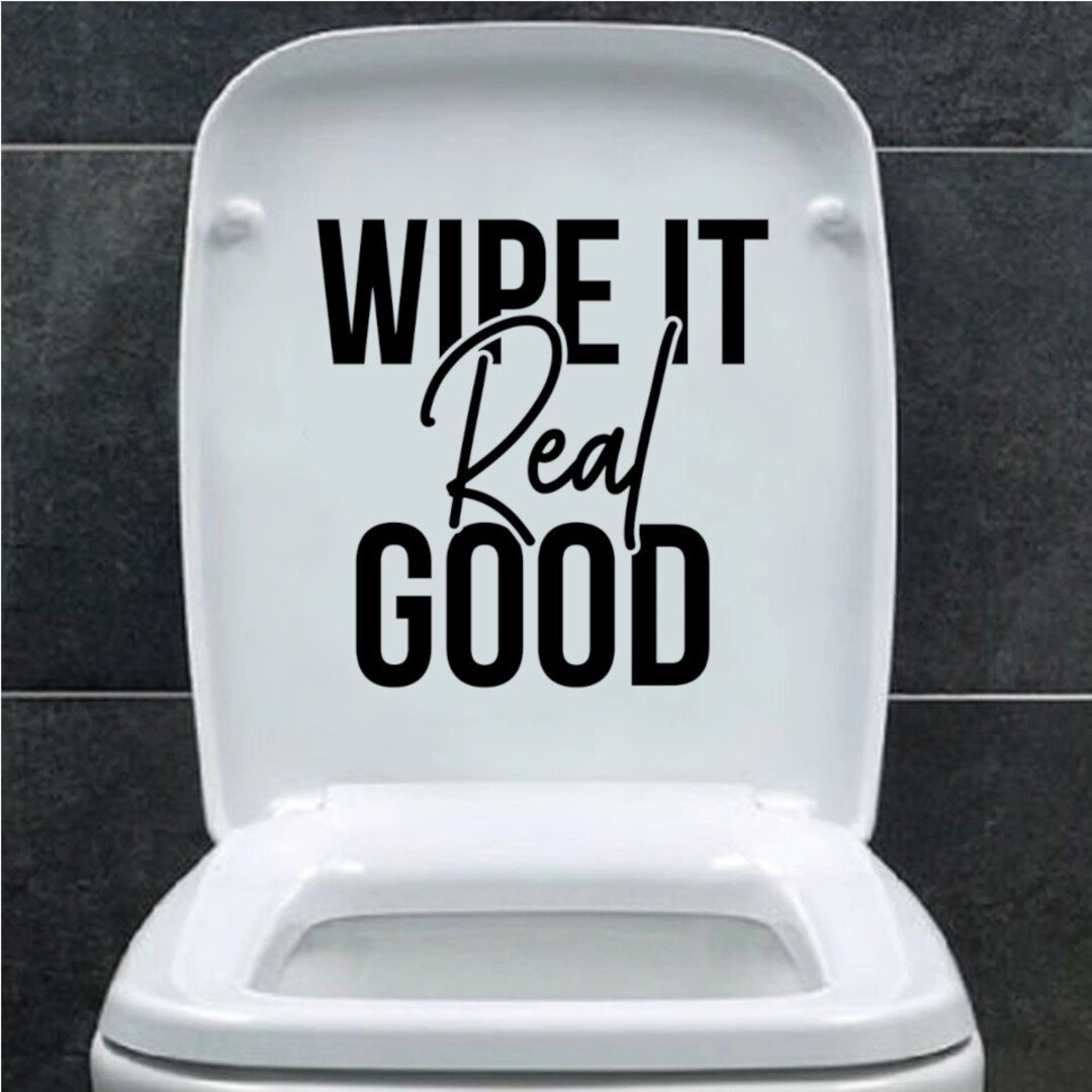 Wipe It Real Good Cute Stickers Bathroom Décor Toilet Sticker Bathroom ...