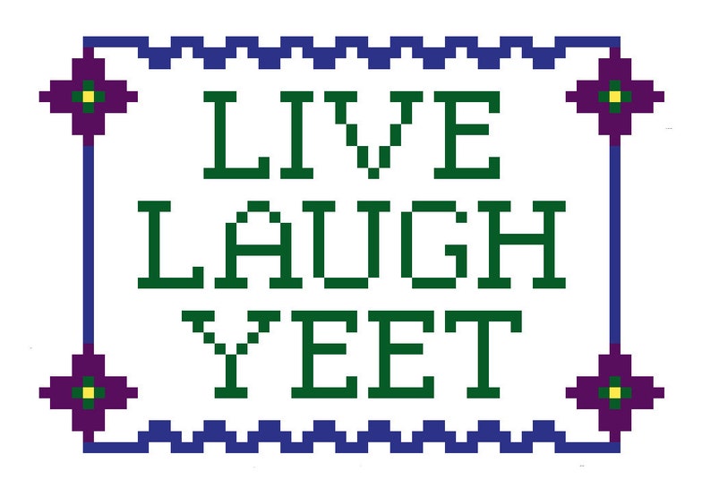 Live, Laugh, Yeet Cross Stitch Pattern - Etsy